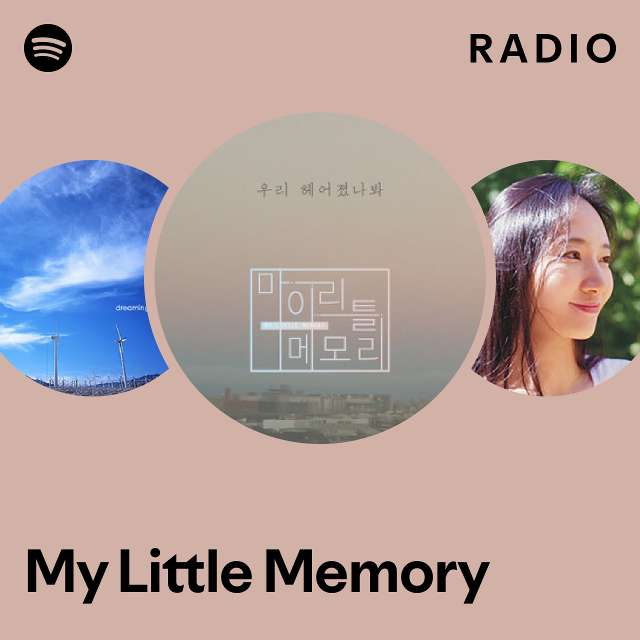 My Little Memory Radio - playlist by Spotify | Spotify