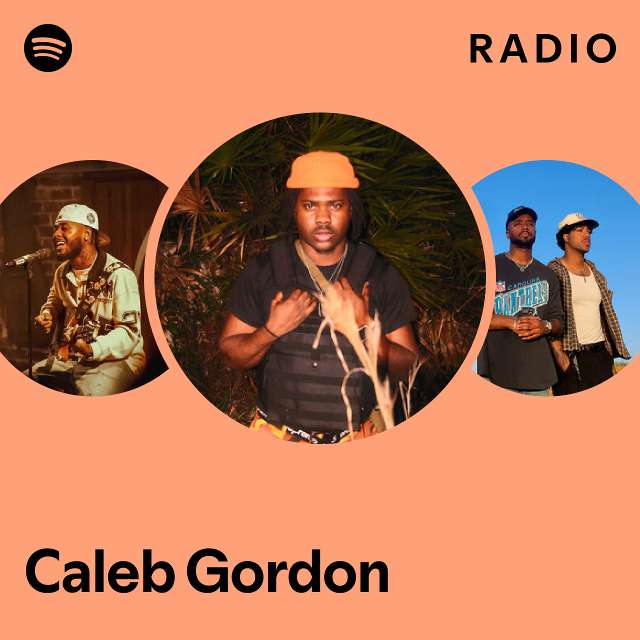 Caleb Gordon Radio - playlist by Spotify | Spotify