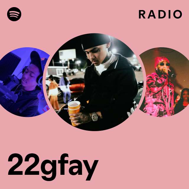 22gfay Radio - playlist by Spotify | Spotify