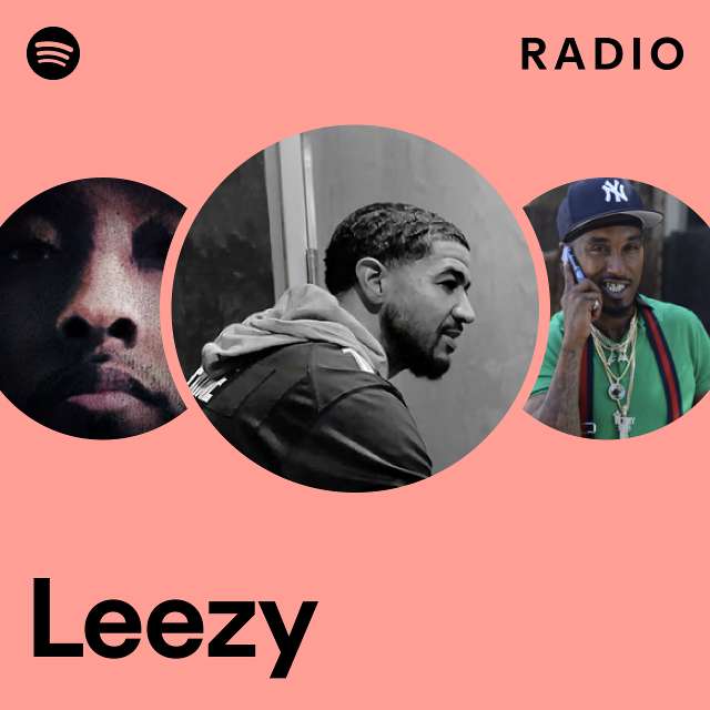 Leezy Radio - playlist by Spotify | Spotify