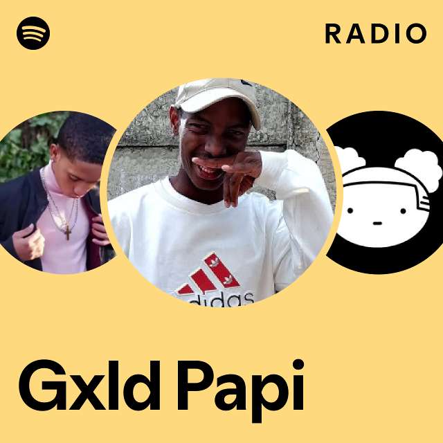 Gxld Papi Radio - playlist by Spotify | Spotify