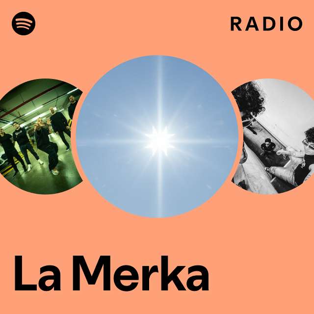 La Merka Radio - playlist by Spotify | Spotify