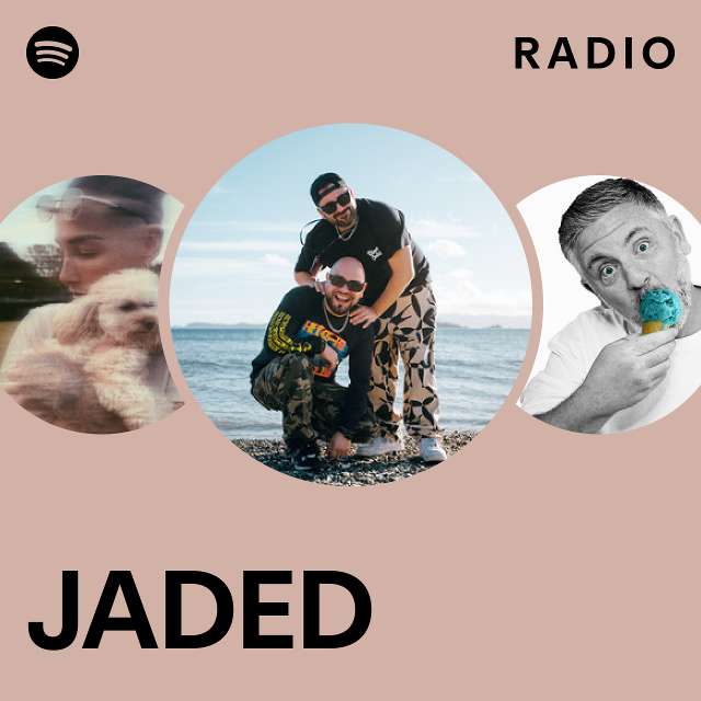 JADED Radio - playlist by Spotify | Spotify