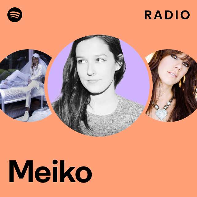 Meiko Radio - playlist by Spotify | Spotify