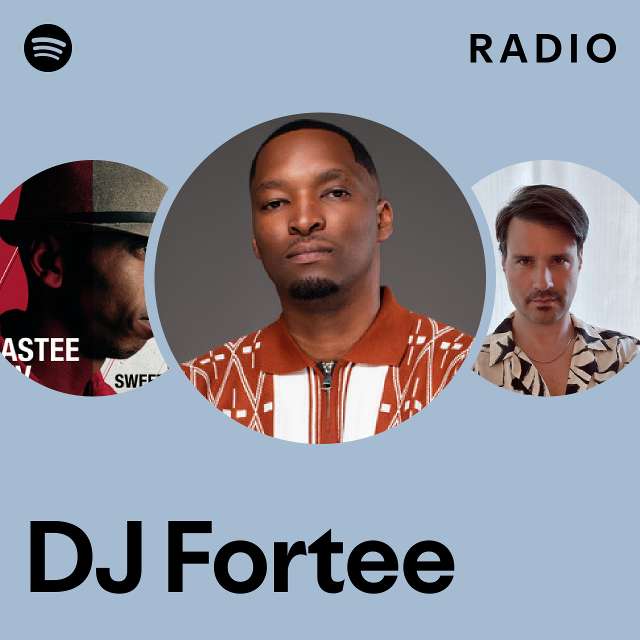 DJ Fortee Radio - playlist by Spotify | Spotify