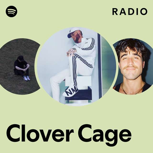 Clover Cage Radio - playlist by Spotify | Spotify
