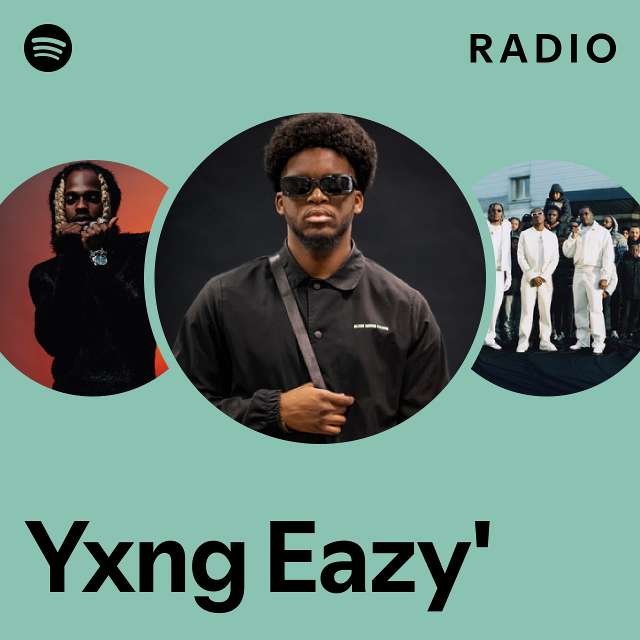 Yxng Eazy' Radio - playlist by Spotify | Spotify