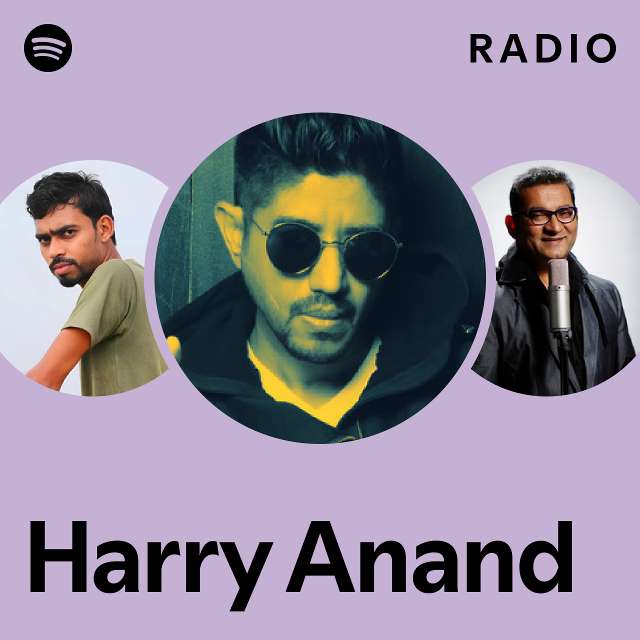 Harry Anand Radio - playlist by Spotify | Spotify