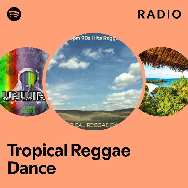 Tropical Reggae Dance Radio - playlist by Spotify | Spotify