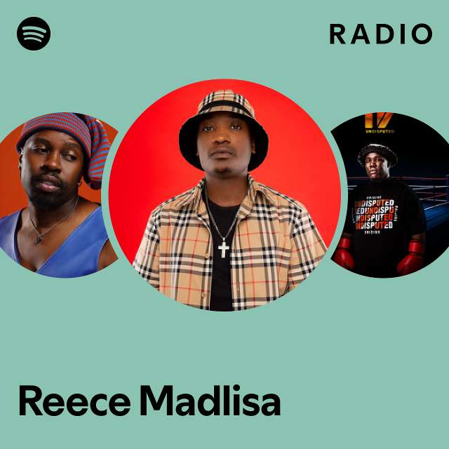 Reece Madlisa Radio - playlist by Spotify | Spotify