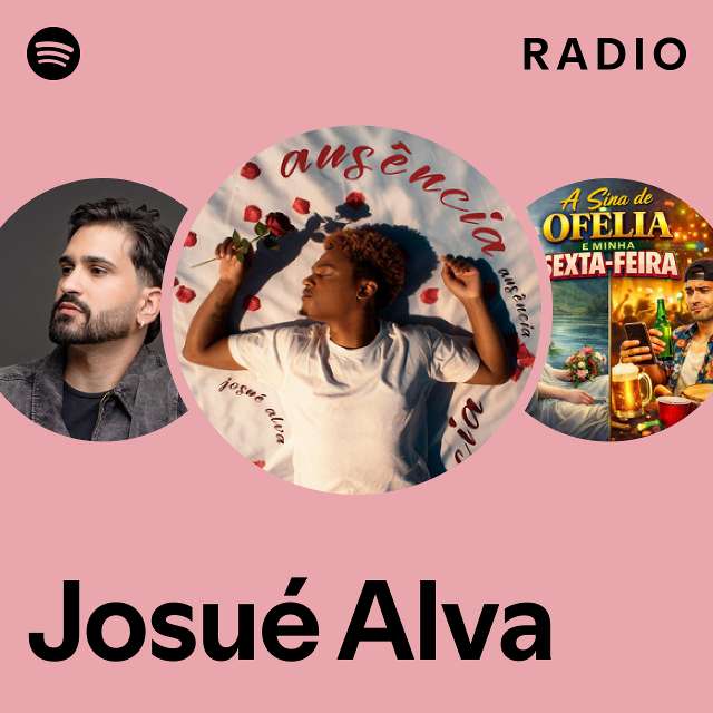 Josué Alva Radio - playlist by Spotify | Spotify