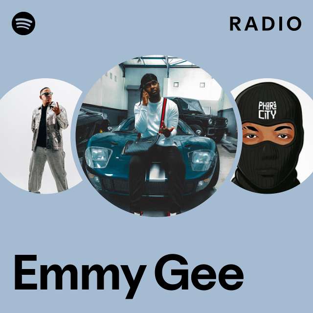 Emmy Gee Radio - playlist by Spotify | Spotify