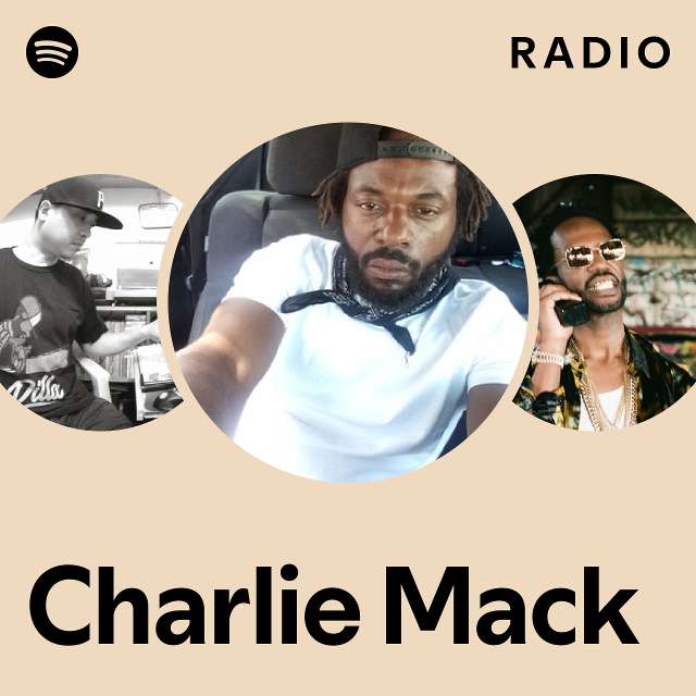 Charlie Mack Radio - playlist by Spotify | Spotify