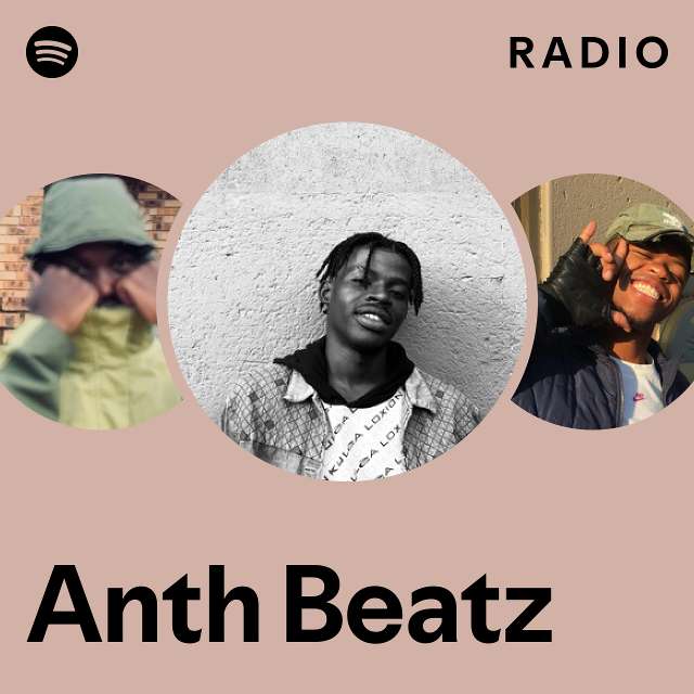 Anth Beatz Radio - playlist by Spotify | Spotify