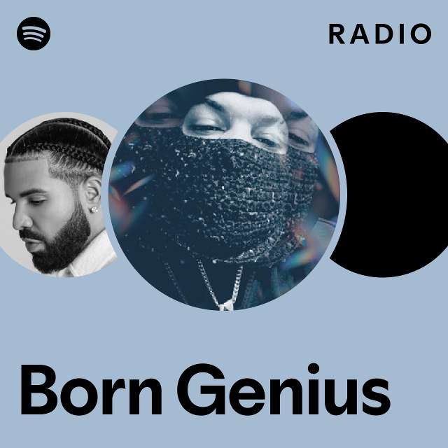 Born Genius Radio - playlist by Spotify | Spotify