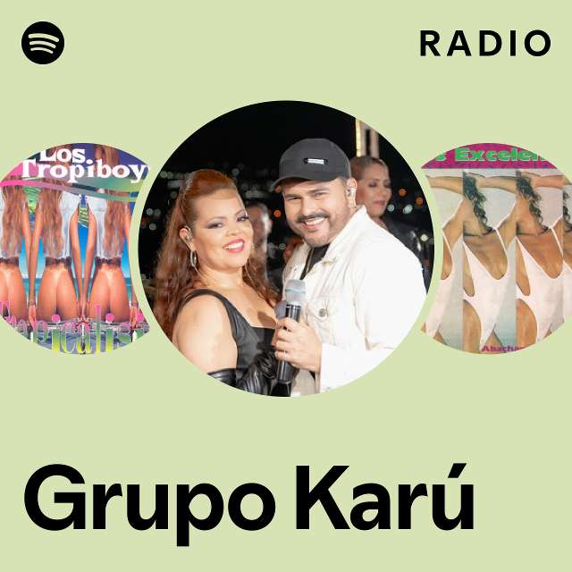Grupo Karú Radio - playlist by Spotify | Spotify