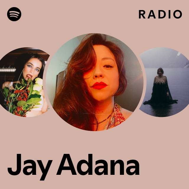 Jay Adana Radio - playlist by Spotify | Spotify