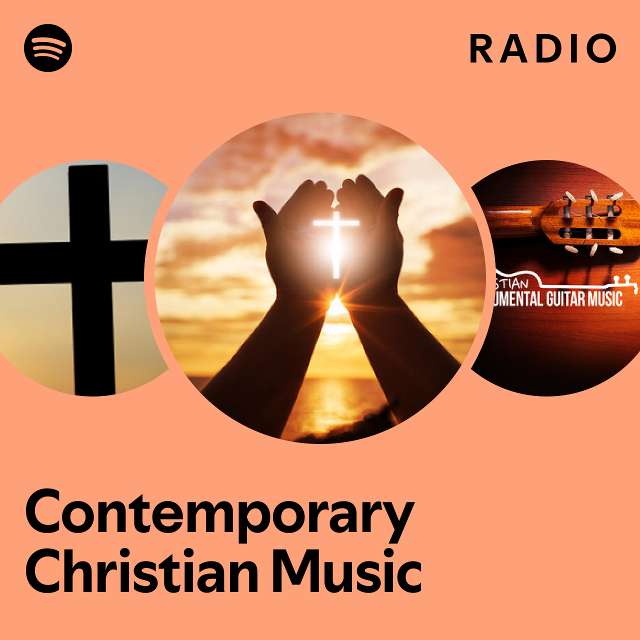 Contemporary Christian Music Radio - playlist by Spotify | Spotify