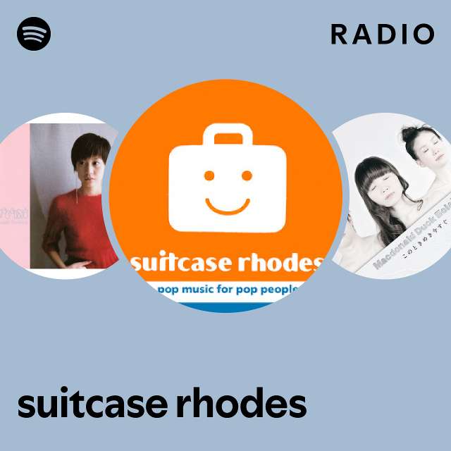suitcase rhodes Radio - playlist by Spotify | Spotify