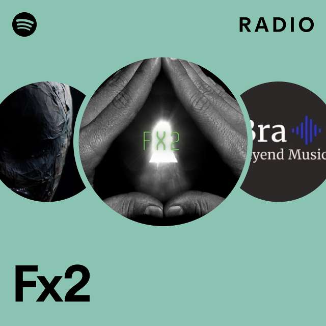 Fx2 Radio - playlist by Spotify | Spotify