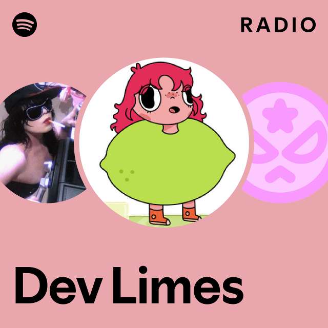 Dev Limes Radio - playlist by Spotify | Spotify