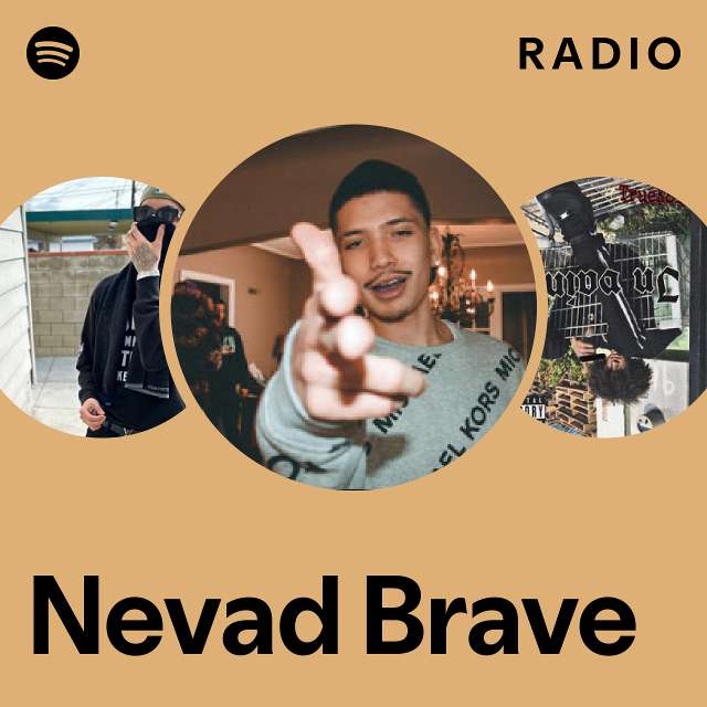 Nevad Brave Radio - playlist by Spotify | Spotify
