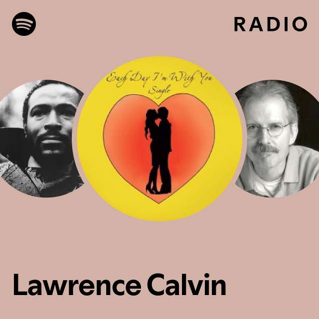 Lawrence Calvin Radio - playlist by Spotify | Spotify