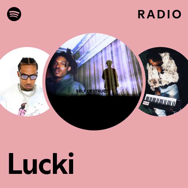 Lucki Radio - playlist by Spotify | Spotify
