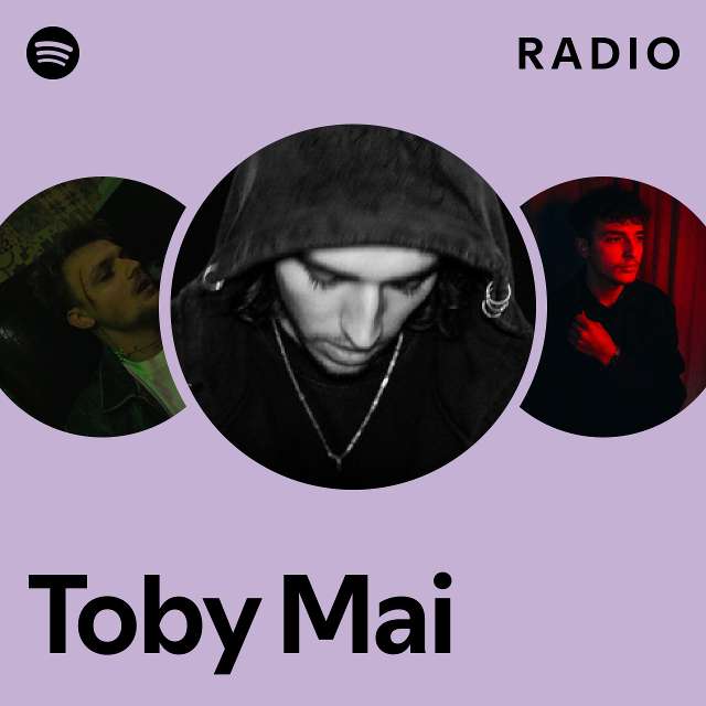Toby Mai Radio - playlist by Spotify | Spotify