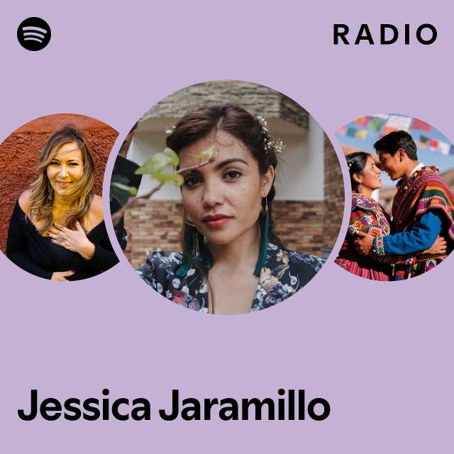 Jessica Jaramillo Radio - playlist by Spotify | Spotify