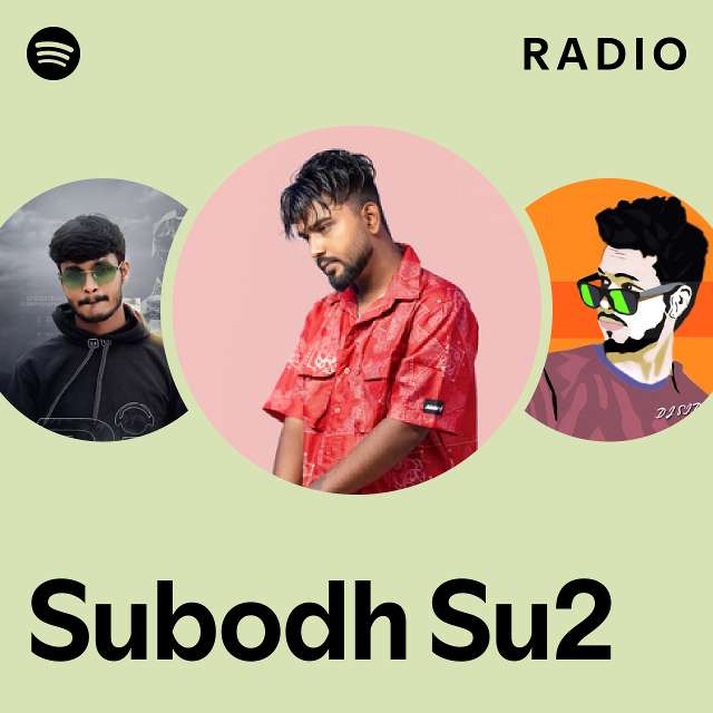 Subodh Su2 Radio - playlist by Spotify | Spotify