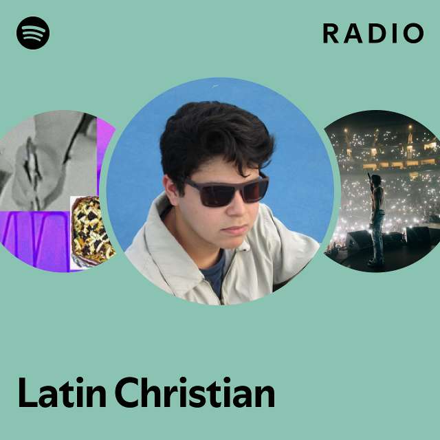 Latin Christian Radio - playlist by Spotify | Spotify