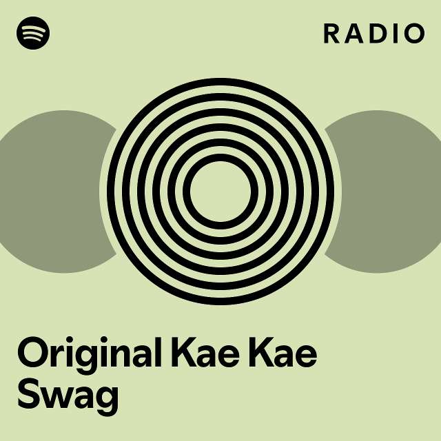 Original Kae Kae Swag Radio - playlist by Spotify | Spotify