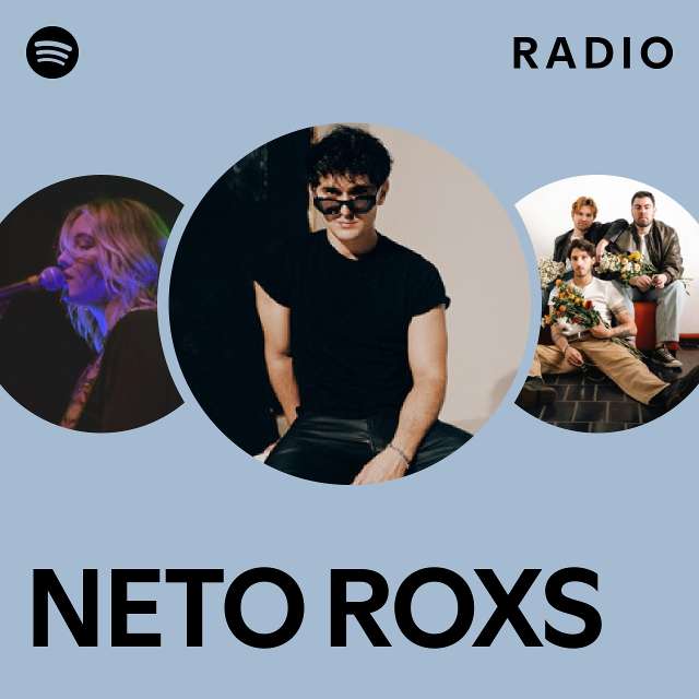 NETO ROXS Radio - playlist by Spotify | Spotify