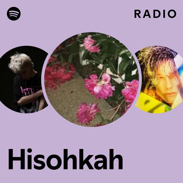 Hisohkah Radio - playlist by Spotify | Spotify