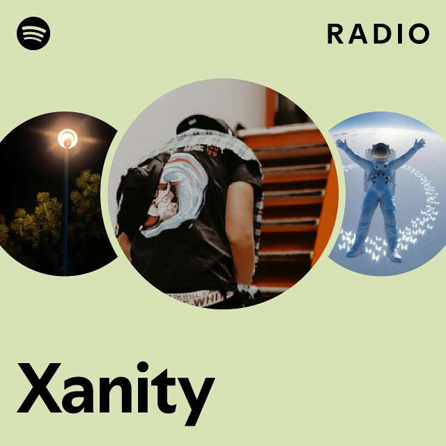 Xanity Radio - playlist by Spotify | Spotify