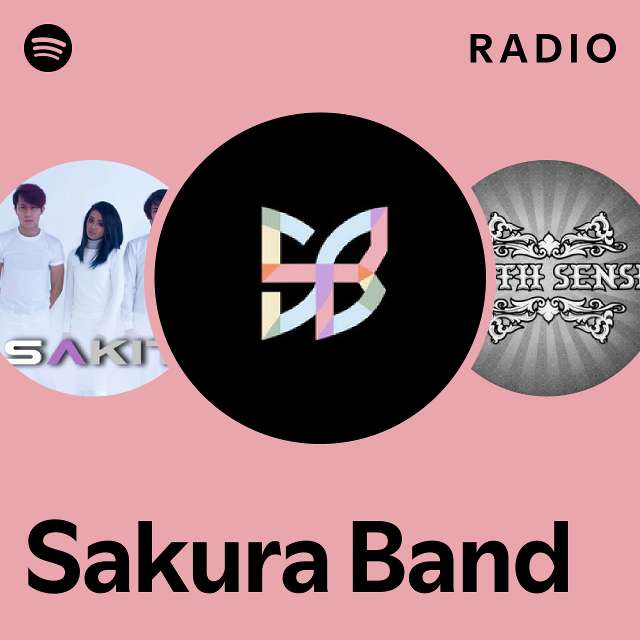 Sakura Band Radio - playlist by Spotify | Spotify