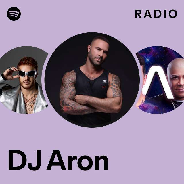 DJ Aron Radio - playlist by Spotify | Spotify