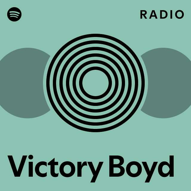 Victory Boyd Radio - playlist by Spotify | Spotify