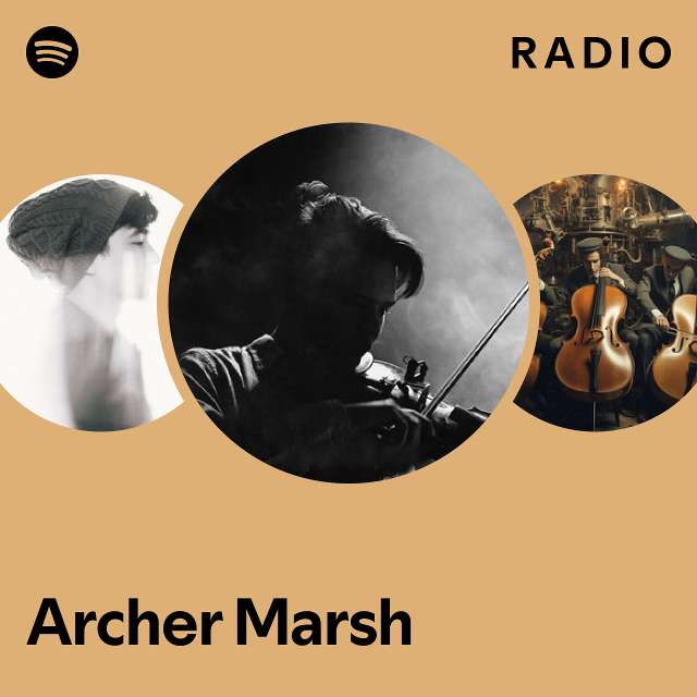 Archer Marsh Radio - playlist by Spotify | Spotify