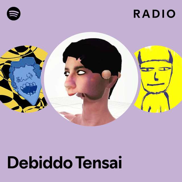 Debiddo Tensai Radio - playlist by Spotify | Spotify