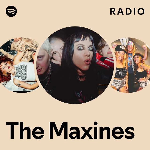 The Maxines Radio - playlist by Spotify | Spotify