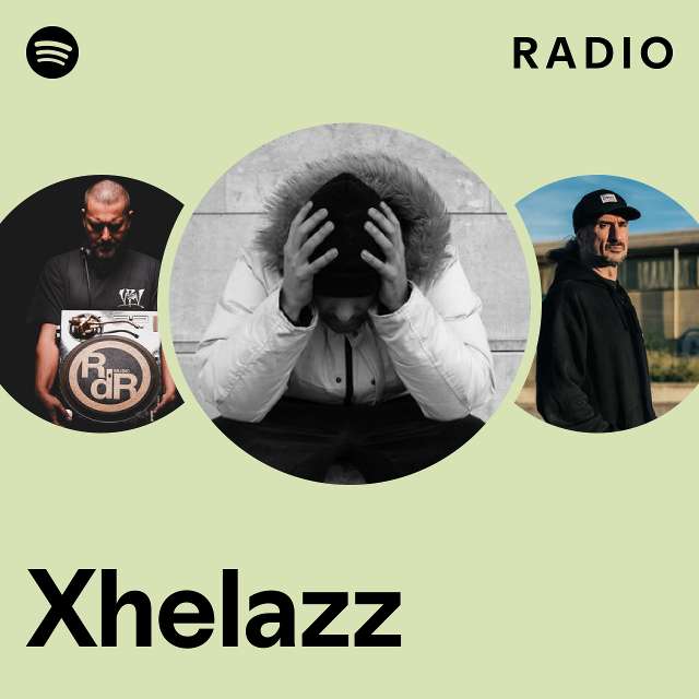 Xhelazz Radio - playlist by Spotify | Spotify