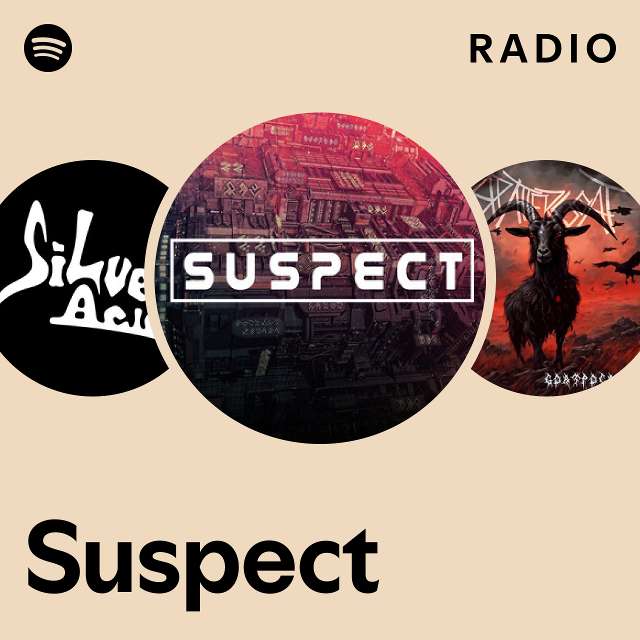 Suspect Radio - playlist by Spotify | Spotify