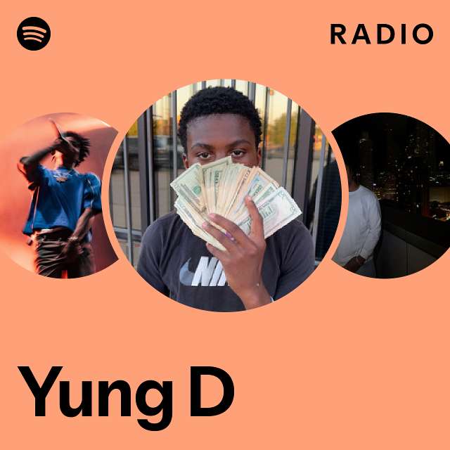 Yung D Radio - playlist by Spotify | Spotify