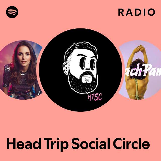 Head Trip Social Circle Radio - playlist by Spotify | Spotify