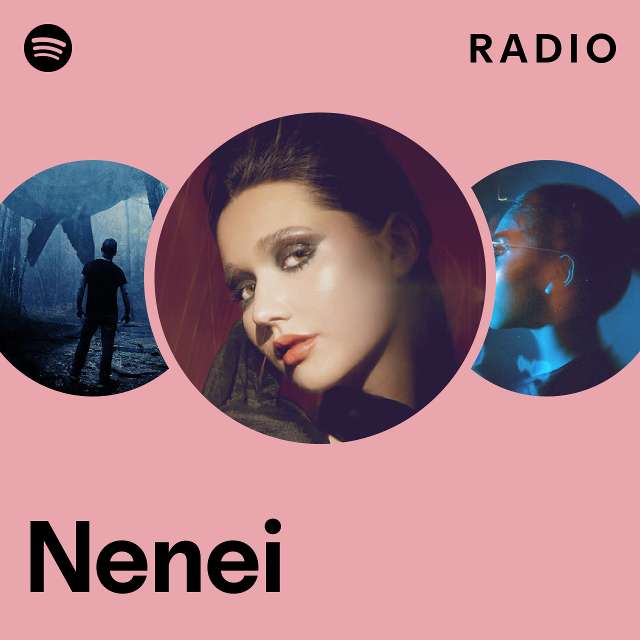 Nenei Radio - playlist by Spotify | Spotify