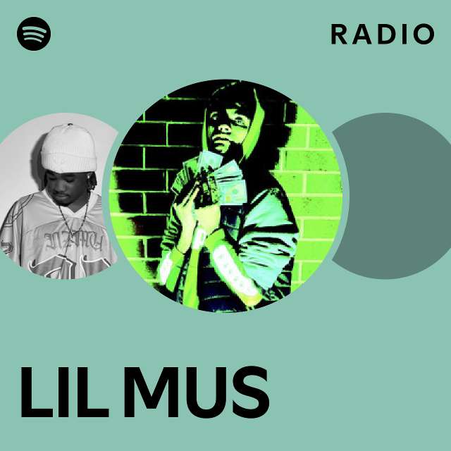 LIL MUS Radio - playlist by Spotify | Spotify
