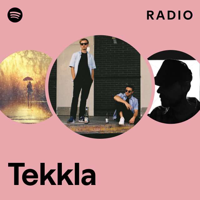 Tekkla Radio - playlist by Spotify | Spotify