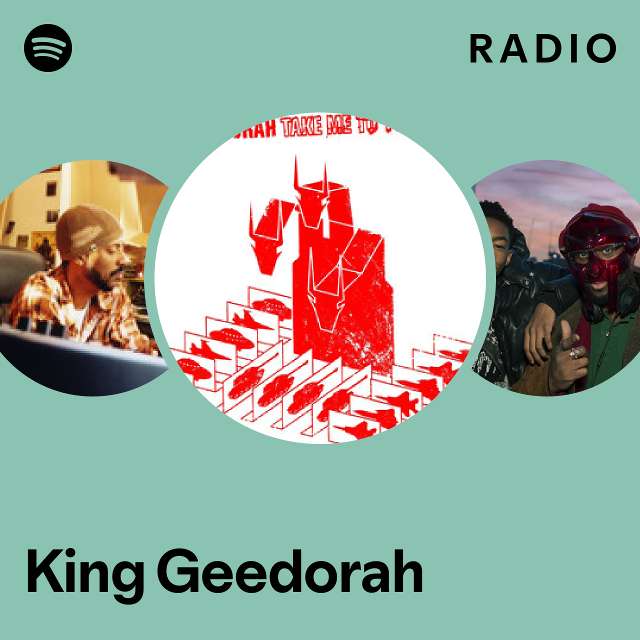 King Geedorah Radio - playlist by Spotify | Spotify